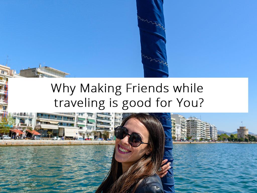 Why Making Friends while Traveling is Good for You - Babasails Yachting