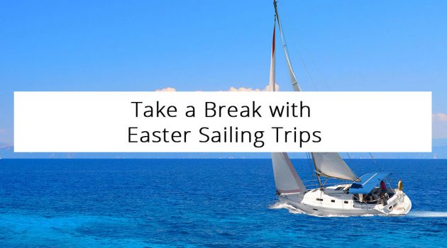 Take a Break with Easter Sailing Trips - Babasails Yachting Halkidiki ...